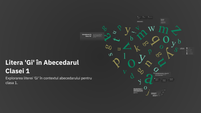 Litera 'Gi' în Abecedarul Clasei 1 by Javgureanu Tamara on Prezi