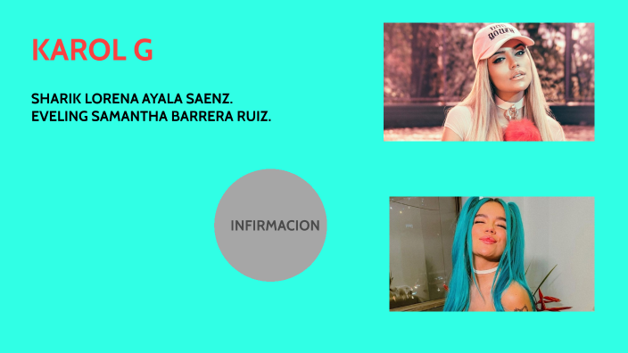 KAROL G by Sharik Sorena Ayala Saenz on Prezi
