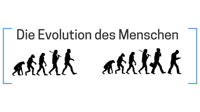 Evolution des Menschen by Felizitas Eglof on Prezi