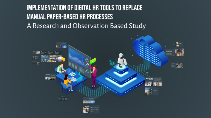 Implementation of Digital HR Tools to Replace Manual Paper-Based HR ...