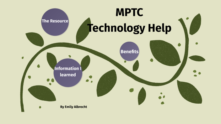 MPTC Technology Help by Emily Albrecht on Prezi