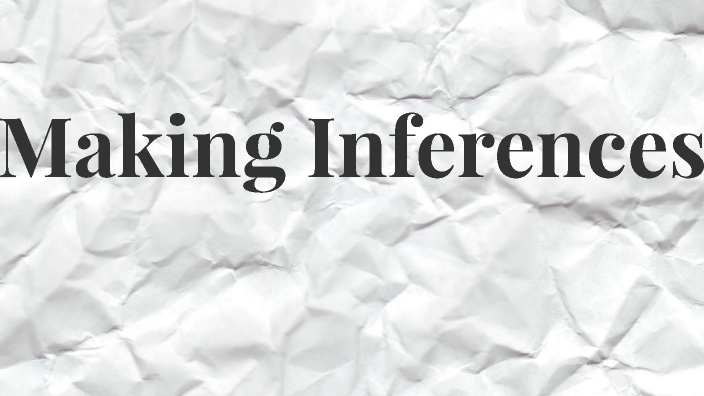 Inferences New by Kristy Kokoska on Prezi