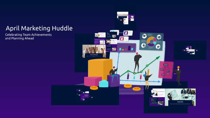 April Marketing Huddle by D Zabinski on Prezi
