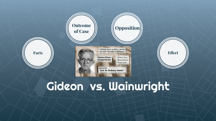 Gideon v. Wainwright by Jeremiah Garcia on Prezi