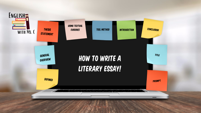 How to Write a Literary Essay! by cindy i on Prezi