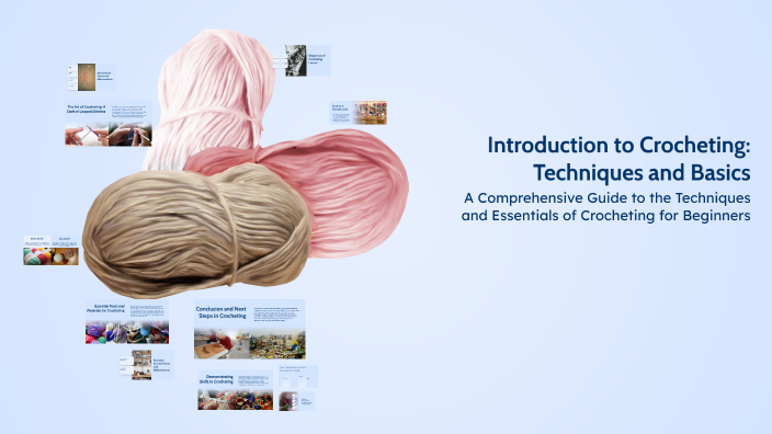 Introduction to Crocheting: Techniques and Basics by kyle kyle on Prezi
