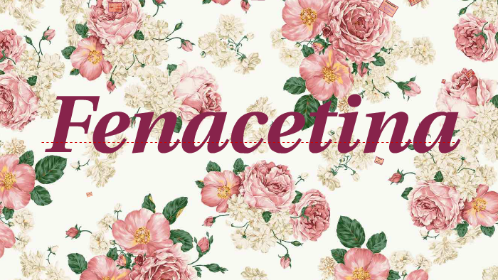 Fenacetina by Javivi Salazar on Prezi