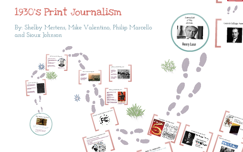 1930's Print Journalism by Shelby Mertens on Prezi