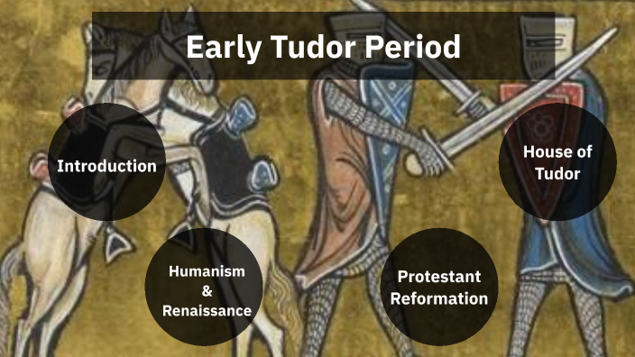 Early Tudor Period by Nerd's School on Prezi