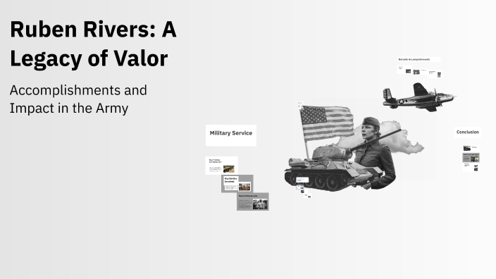 Ruben Rivers: A Legacy of Valor by Crew Morgan on Prezi