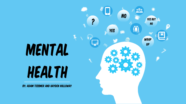 Mental Health Multimodal Project by Adam Tessmer on Prezi