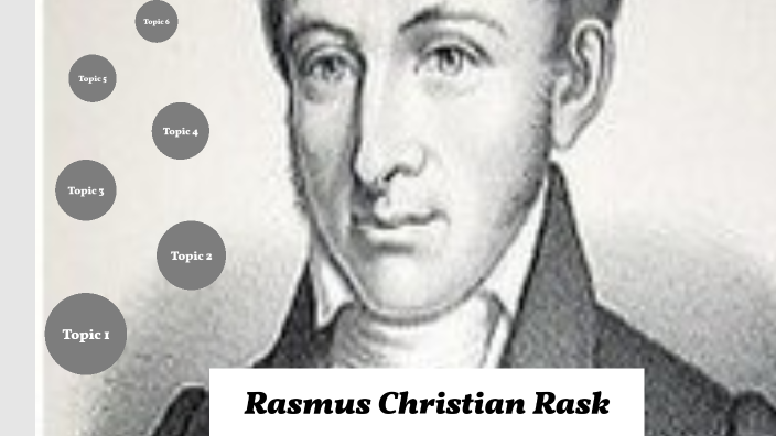 Rasmus Christian Rask by Anastasia Osipova on Prezi