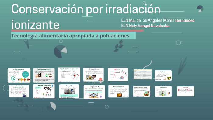 Conservación por irradiación ionizante by Nely Rangel on Prezi
