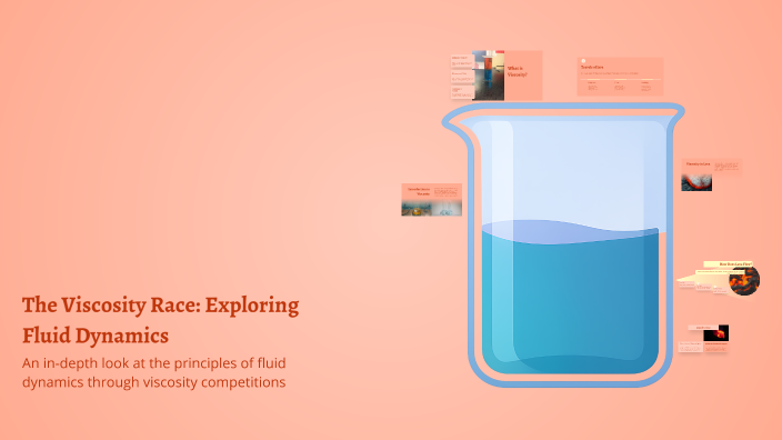 The Viscosity Race: Exploring Fluid Dynamics by Tim MañagoBrown on Prezi