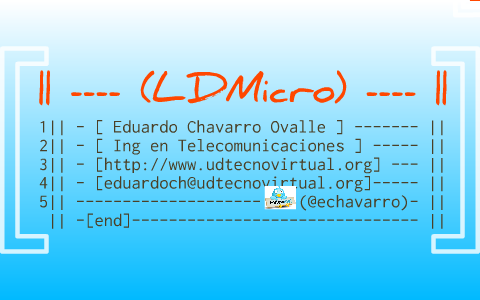 LDMicro by Eduardo Chavarro Ovalle on Prezi