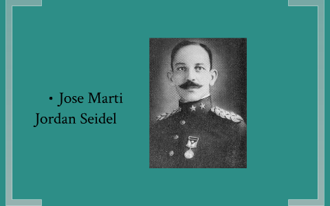 Jose Marti by jordan seidel on Prezi