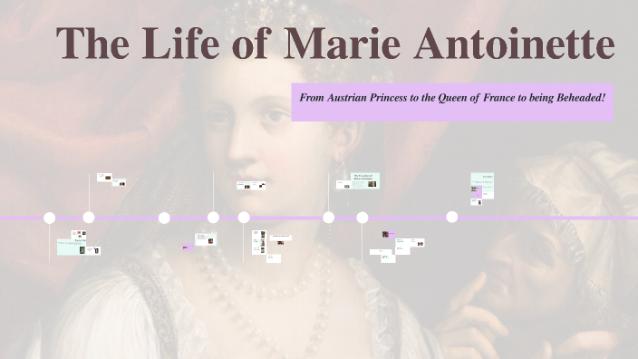 The Life of Marie Antoinette by Arabella Jones on Prezi
