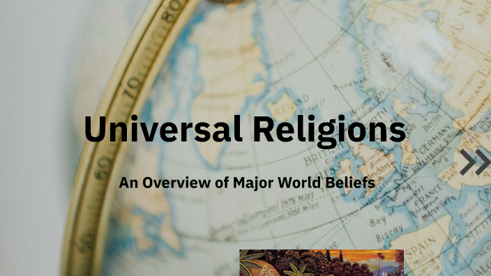 Universal Religions -Introduction by Dani Katherine Lasco on Prezi