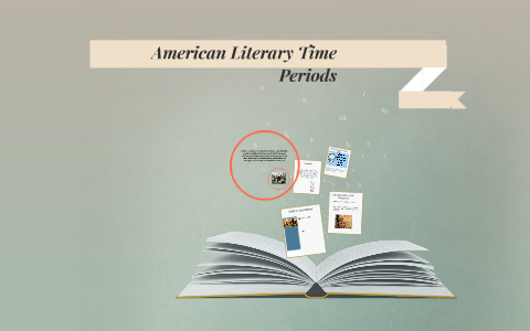 American Literary Time Periods by Makeisha Butler on Prezi