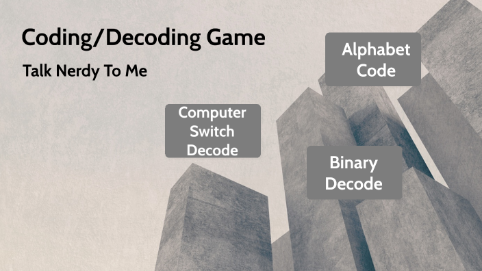 Coding/Decoding Game by Lindsay McCarter on Prezi