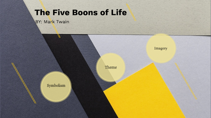 The Five Boons of Life by roxy cool on Prezi