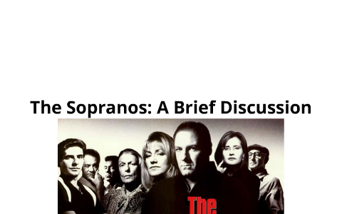 The Sopranos Presentation by Matthew Selway on Prezi