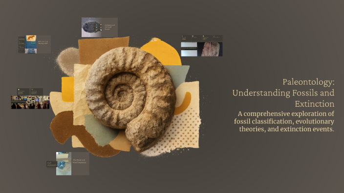 Paleontology: Understanding Fossils and Extinction by Marcia Young on Prezi