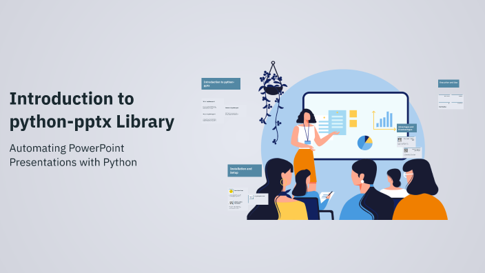 Introduction to python-pptx Library by Minaxi pamecha on Prezi