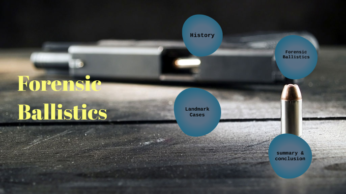 Forensic Science: Ballistics by Cristal Barrett on Prezi