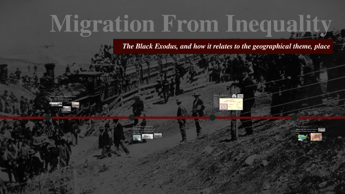 The Black Exodus: Migration From Inequality by Holden Allen on Prezi