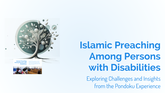 Islamic Preaching Among Persons with Disabilities by huda zainuzi on Prezi
