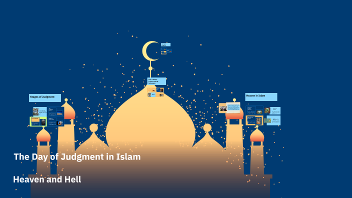 The Day of Judgment in Islam by Alexandra Vasilou on Prezi
