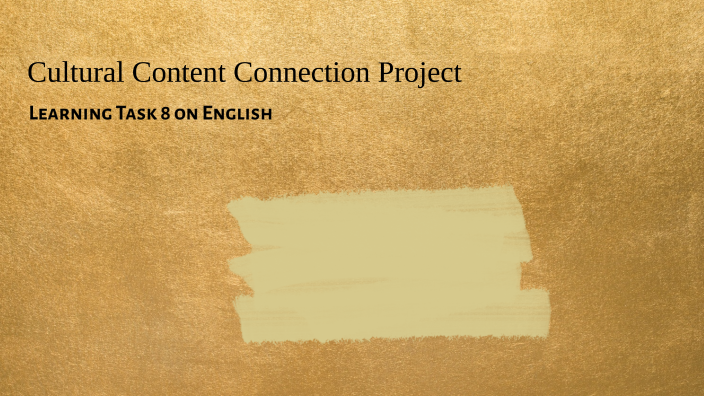 Cultural Content Connection Project by Camille Ramos on Prezi
