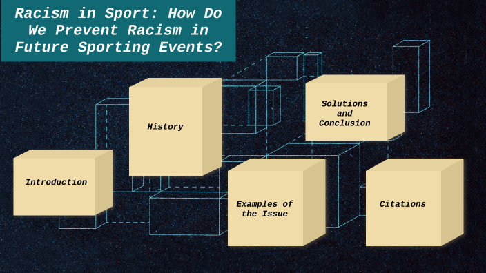 Racism in Sports by deborah essiet on Prezi