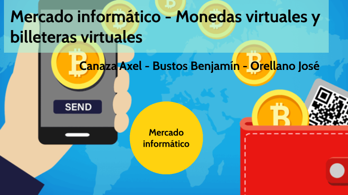 Mercado informático - Monedas y billeteras virtuales by José Orellano ...