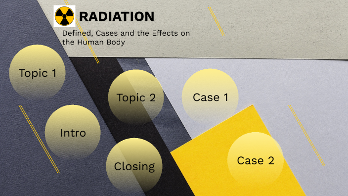 Radiation and Its Effects On the Human Body by Ereyna Gaona on Prezi
