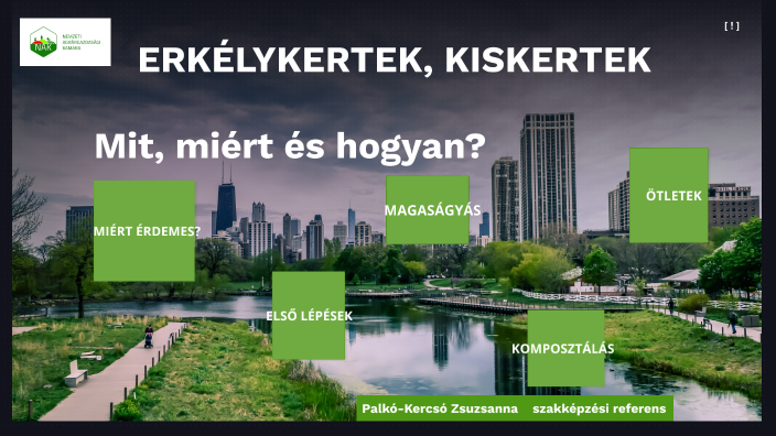 Erkélykertek, kiskertek by Zsuzsanna Kercsó on Prezi