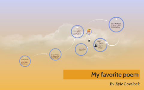 My favorite poem by Kyle Lovelock on Prezi