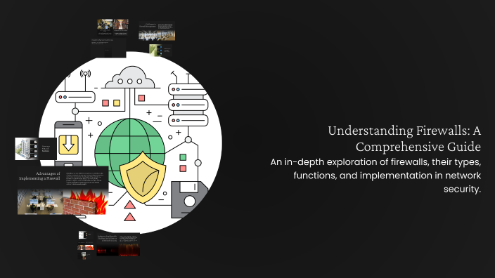 Understanding Firewalls: A Comprehensive Guide by Rayan Dutt Sahu on Prezi