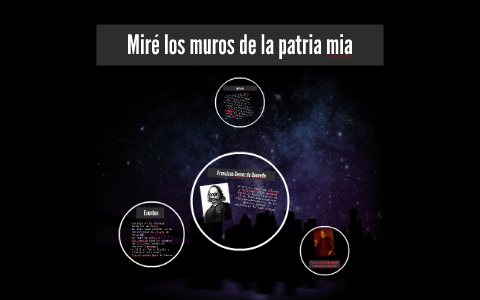 Miré los muros de la patria mia by yoakin damian on Prezi