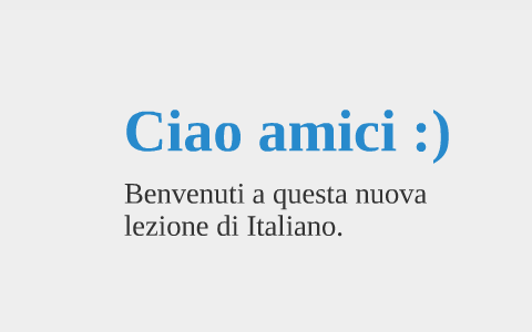 Saluti in Italiano - Completa by Marco Nisida on Prezi