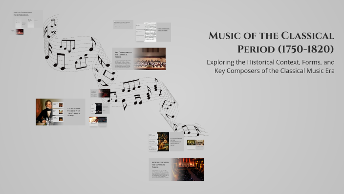 Music of the Classical Period (1750-1820) by Teacher Gele on Prezi