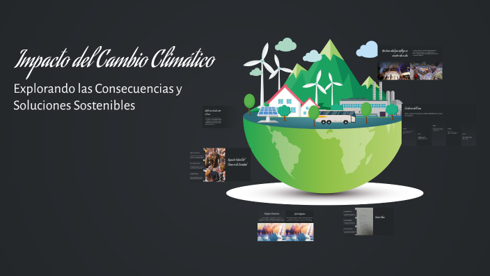 Impacto del Cambio Climático by MATTHEW FABRIZIO ZAVALA OLIVARI on Prezi