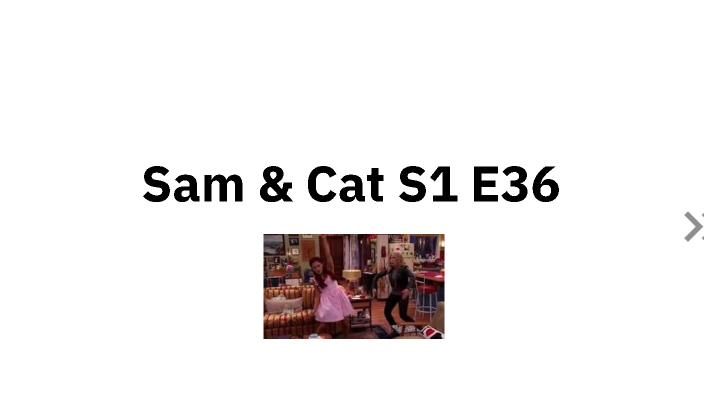 Sam & Cat Mass Media Weigle by Carson Weigle on Prezi