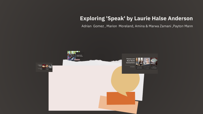 Exploring 'Speak' by Laurie Halse Anderson by Adrian Gomez Navarro on Prezi