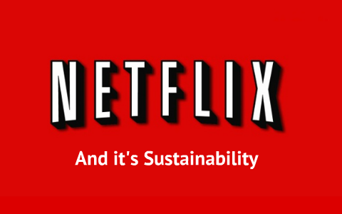 The Sustainability Of Netflix's Business Model by Ryan Yapp on Prezi