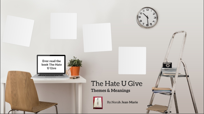 ~The Hate U Give ~(Themes and Meanings) by Norah Jean-Marie on Prezi