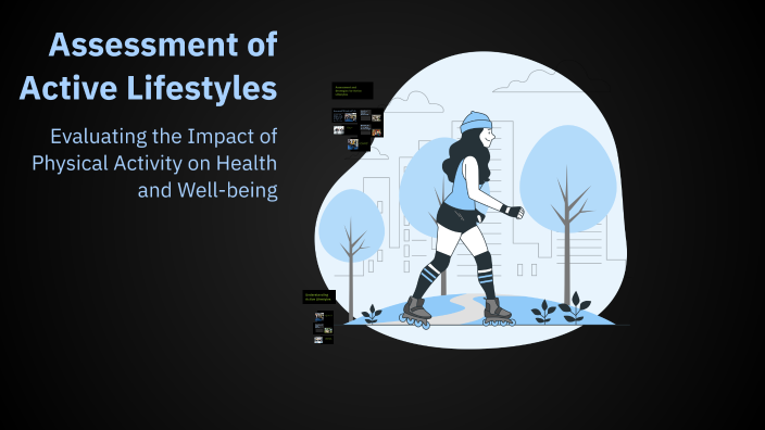 Assessment of Active Lifestyles by Robel Araya on Prezi