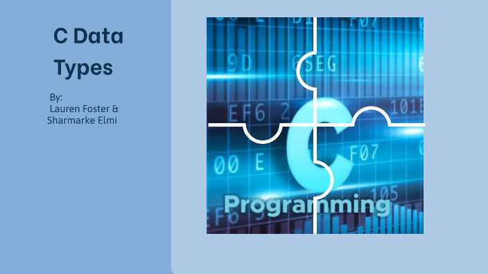 C Data Types by Lauren Foster on Prezi C Data Types by Lauren Foster on Prezi