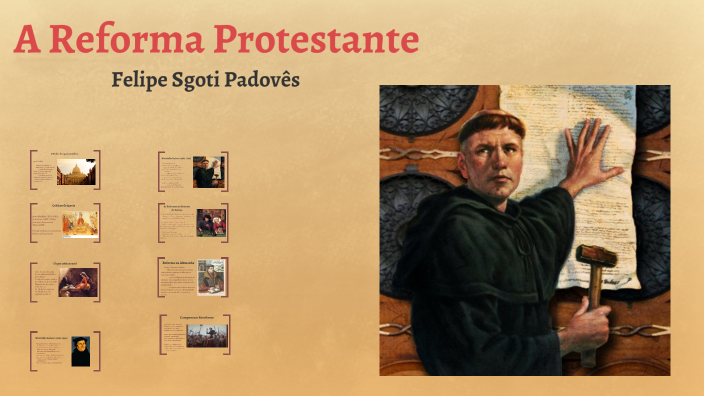 A Reforma Protestante 2022 by Felipe Padoves on Prezi